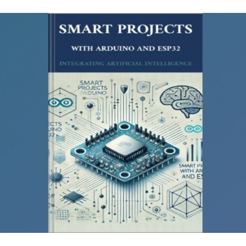 Jual Buku Smart Projects With Arduino And Esp32 Integrating Artificial
