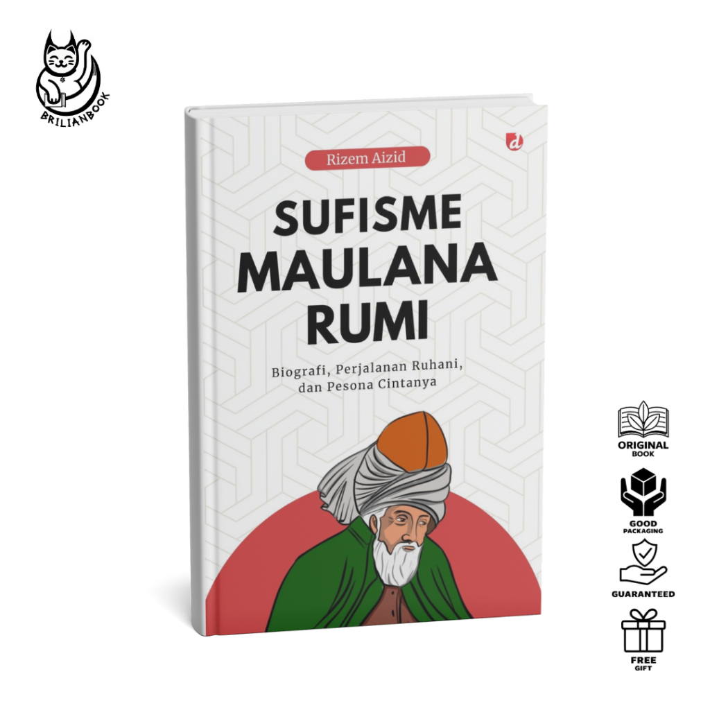 Jual Buku Sufisme Maulana Rumi (Biografi, Perjalanan Ruhani, dan Pesona ...