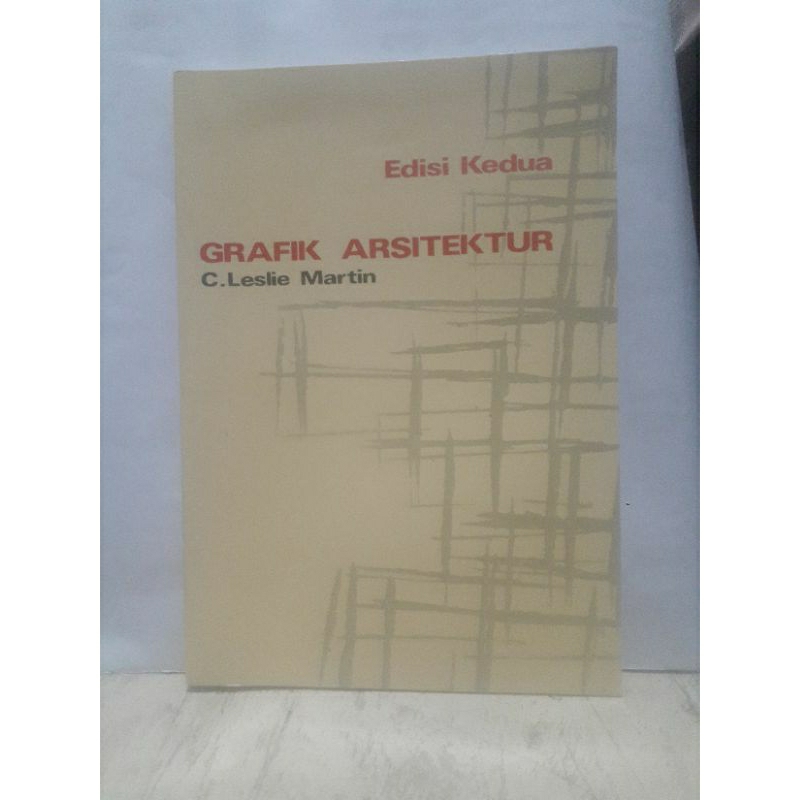Jual GRAFIK ARSITEKTUR EDISI KEDUA penulis C. LESLIE MARTIN | Shopee ...