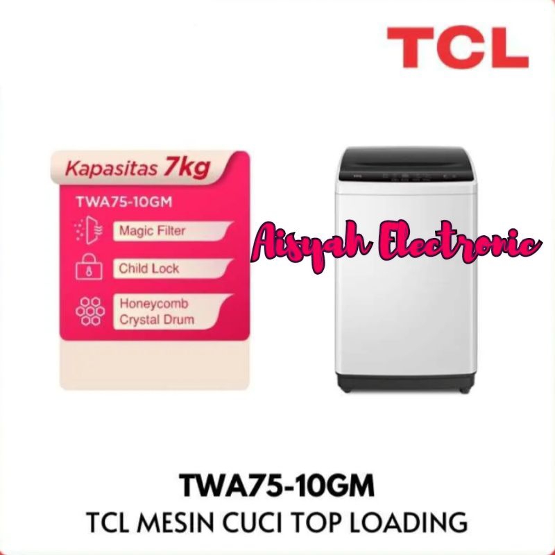 Jual MESIN CUCI TCL TOP LOADING 7KG TWA75-10GM GARANSI 5 TAHUN | Shopee Indonesia