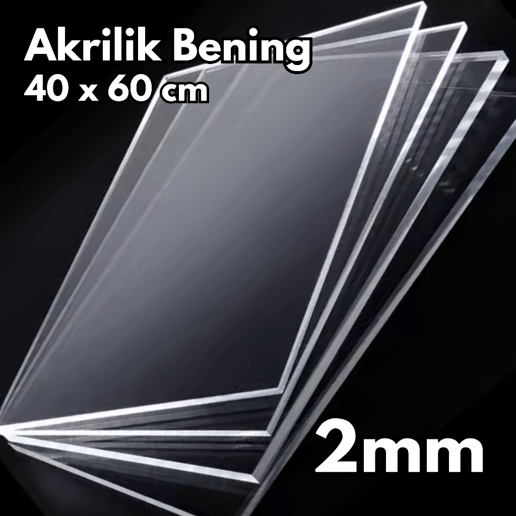 Jual Akrilik bening 2mm ukuran 40 x 60 cm / Acrylic bening | Shopee Indonesia
