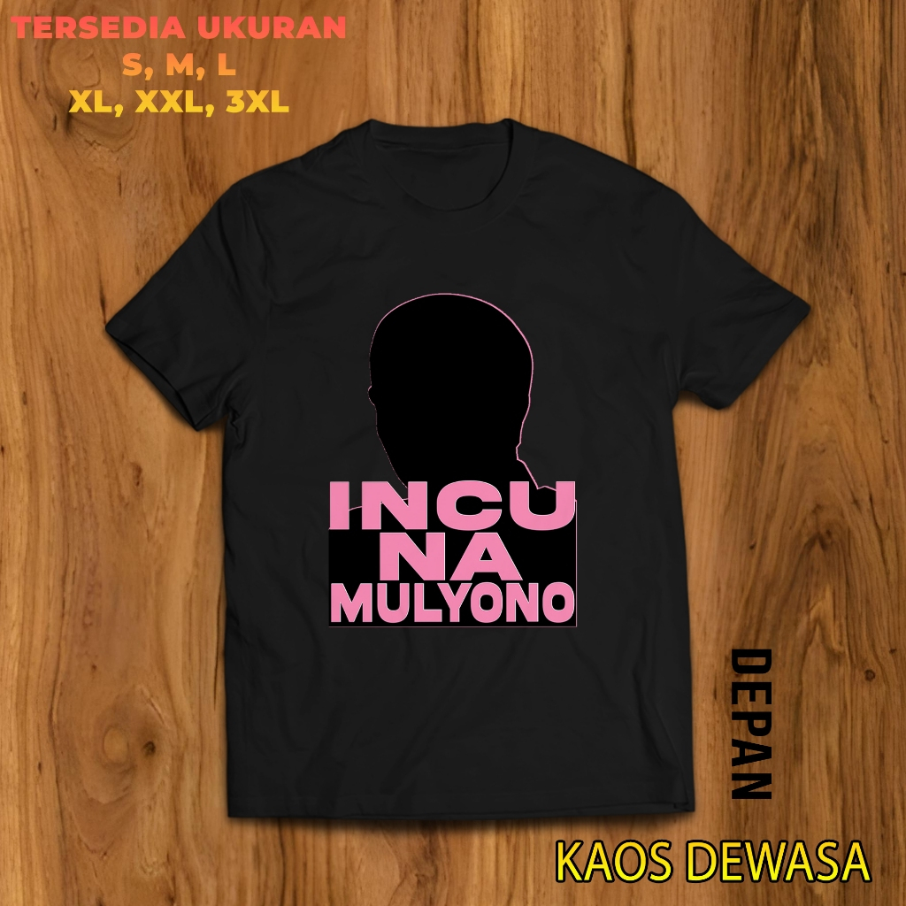 Jual KAOS DEWASA INCUNA MULYONO BAJU DEWASA INCU PAK MUL TSHIRT YONO SE ...