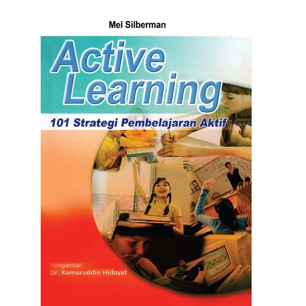 Jual Active learning 101 strategi pembelajaran aktif | Shopee Indonesia