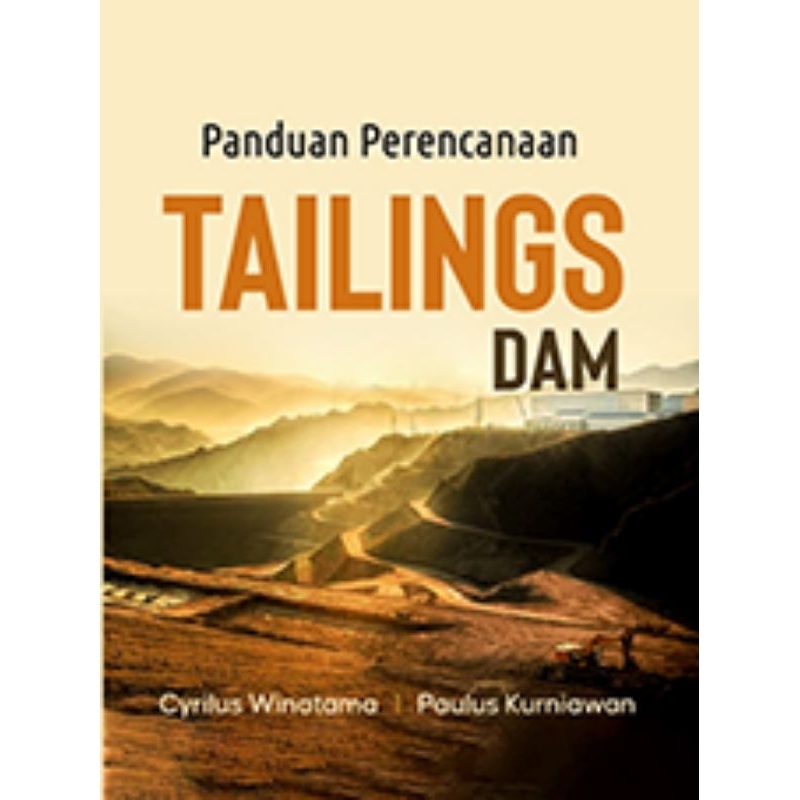 Jual Panduan Perencanaan : Tailings Dam | Shopee Indonesia