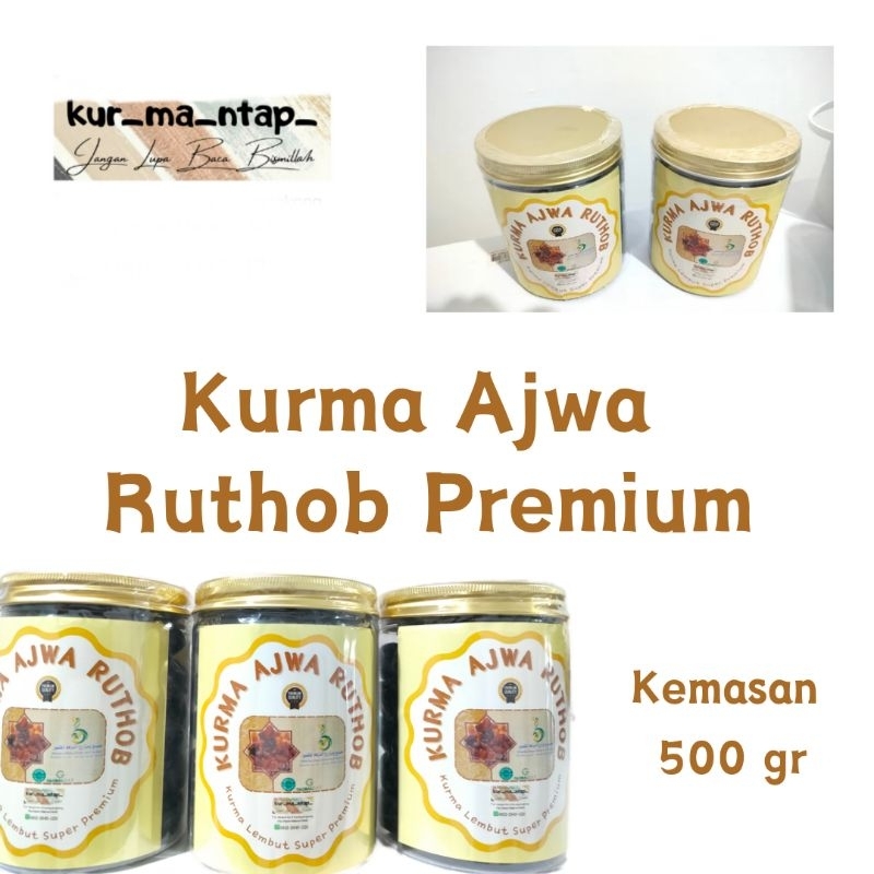 Jual KURMA AJWA RUTHOB PREMIUM 500GR mataram oleh oleh haji dan umroh ...