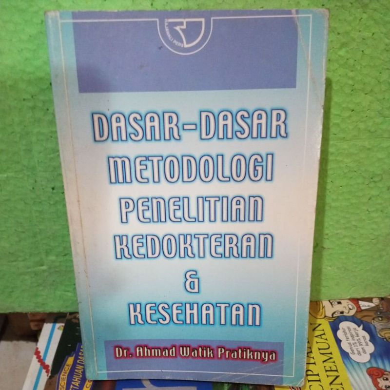 Jual Dasar dasar metodologi penelitian Kedokteran & kesehatan ( original ) Ahmad Watik Pratiknya ...
