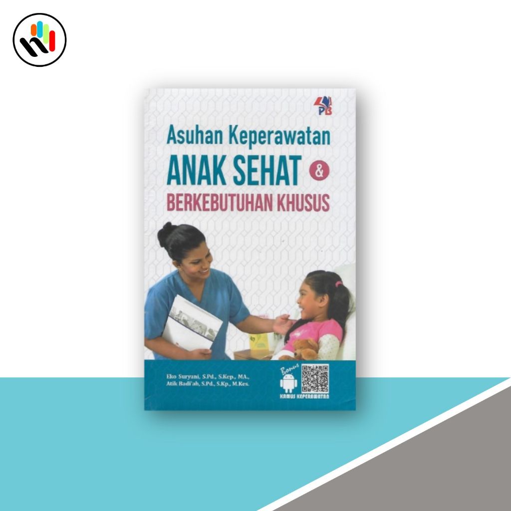 Jual Buku Keperawatan : Asuhan Keperawatan Anak Sehat & Berkebutuhan Khusus - Pustaka Baru Press ...
