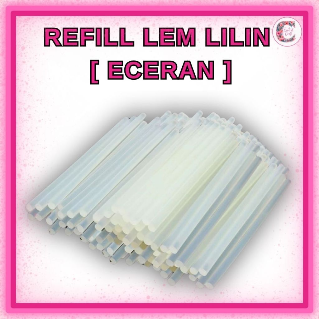 Jual Isi Ulang Lem Tembak Glue Gun Refill Lem Lilin Tembak Transparan ...