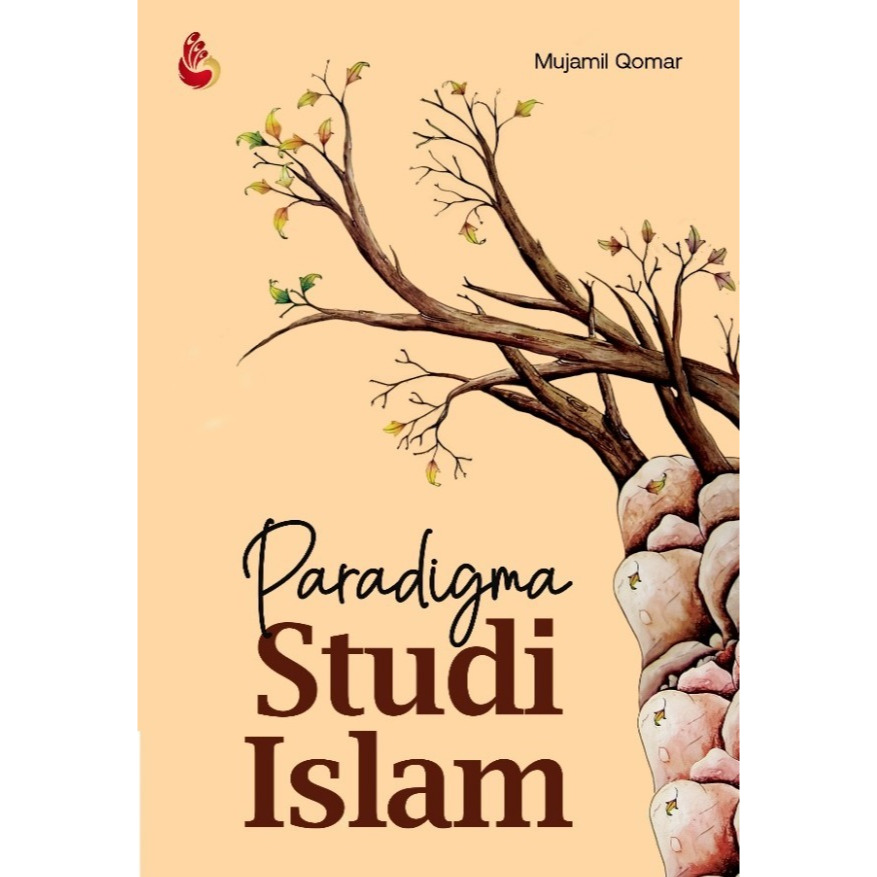 Jual Buku Paradigma Studi Islam - Mujamil Qomar [ORIGINAL] | Shopee Indonesia