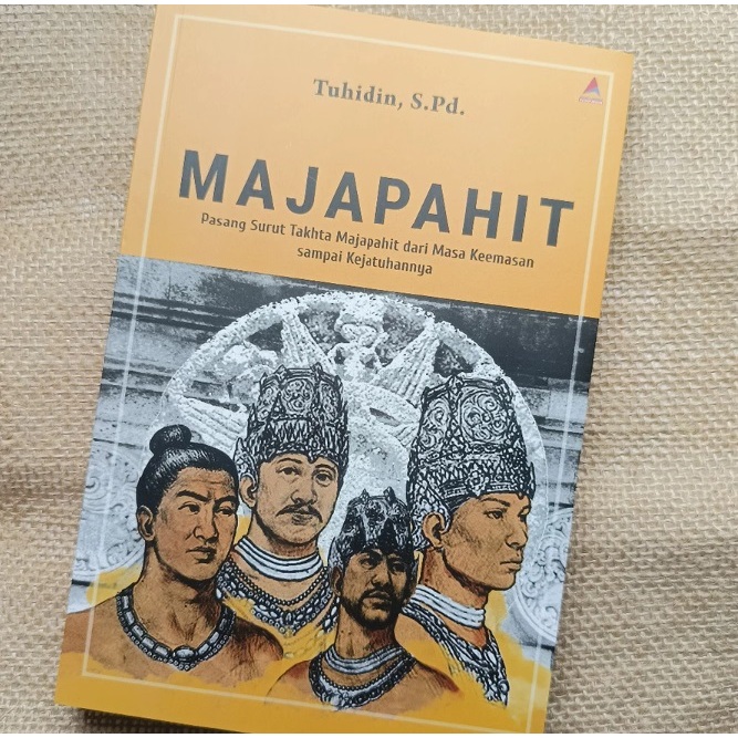 Jual K10 - Buku Majapahit : Pasang Surut Takhta Majapahit dari Masa Keemasaannya Sampai ...