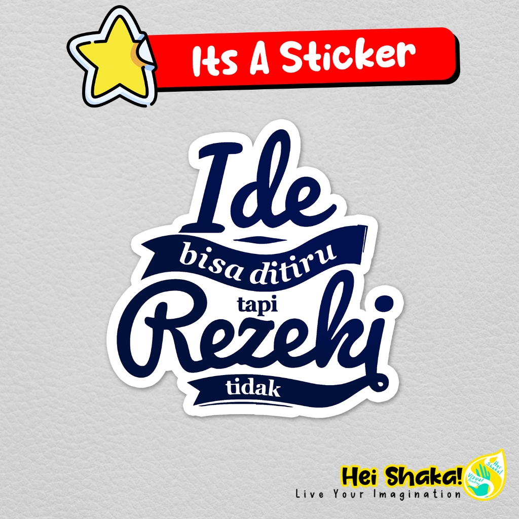 Jual Stiker Ide Bisa Ditiru Tapi Rezeki Tidak Sticker Kutipan Mutiara ...
