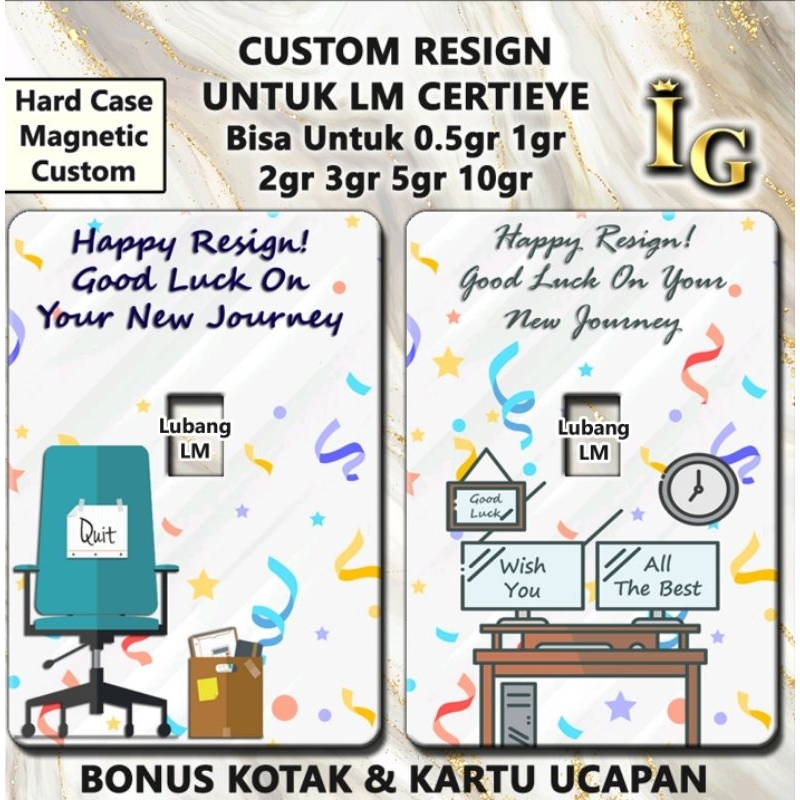 Jual iG Custom Happy Resign Untuk Logam Mulia Emas ANTAM Certieye ...