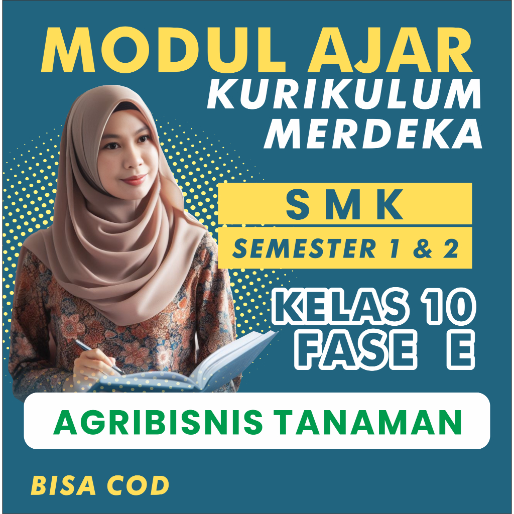 Jual MODUL AJAR SMK KELAS 10 FASE E (Agribisnis Tanaman) KURIKULUM MERDEKA SEMESTER 1 & 2 ...