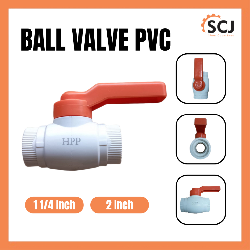Jual SCJ - Ballvalve / Ball Valve / Stop Kran PVC 1 1/4" 2" Inch / Stop Kran PVC HPP Gagang ...