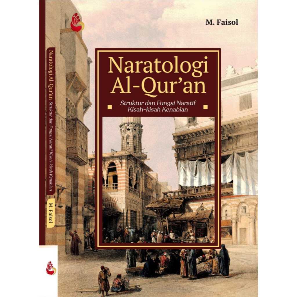 Jual Buku Naratologi Al-Qur'an: Struktur dan Fungsi Naratif Kisah-Kisah ...