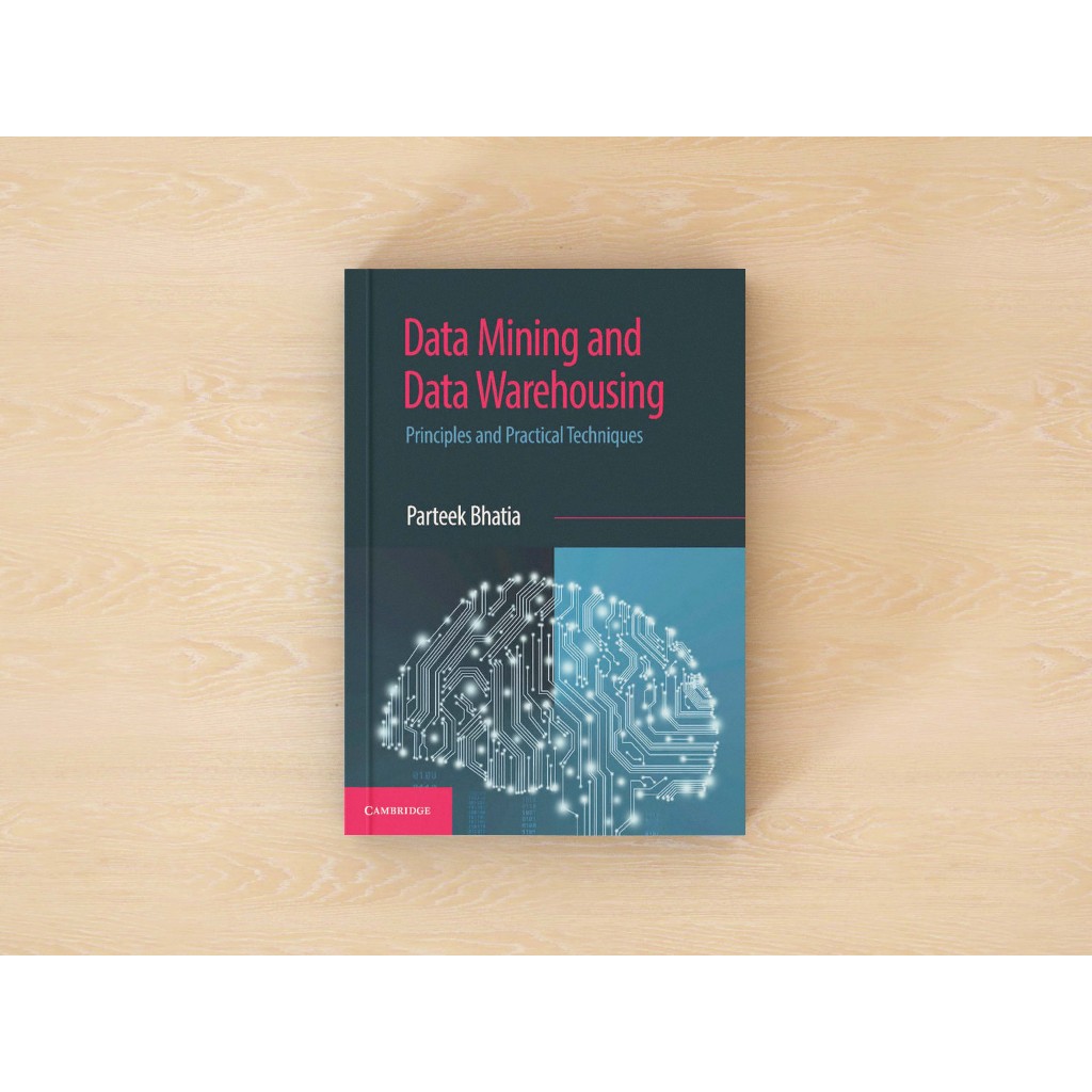 Jual Parteek Bhatia - Data Mining and Data Warehousing Principles and Practical Techniques ...
