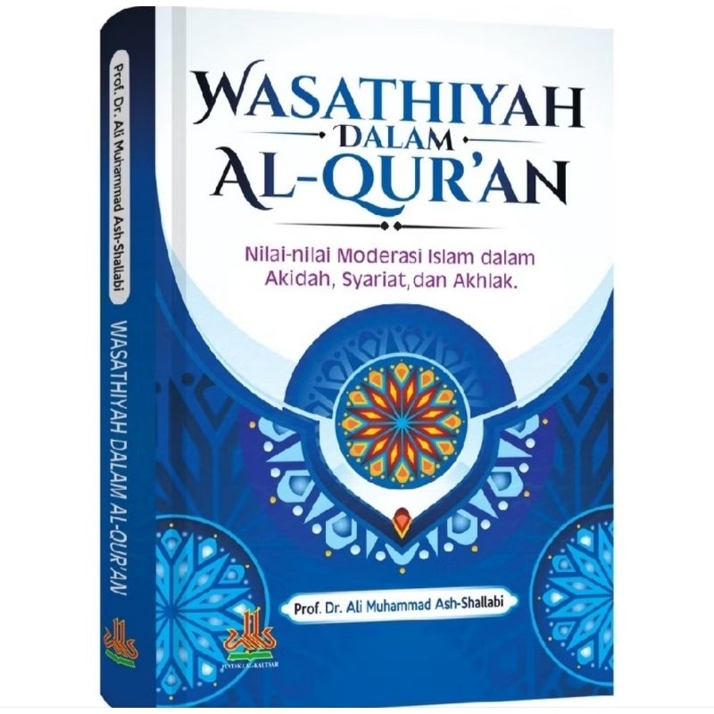 Jual Wasathiyah Dalam AlQuran Nilai Nilai Moderasi Islam Dalam Akidah ...