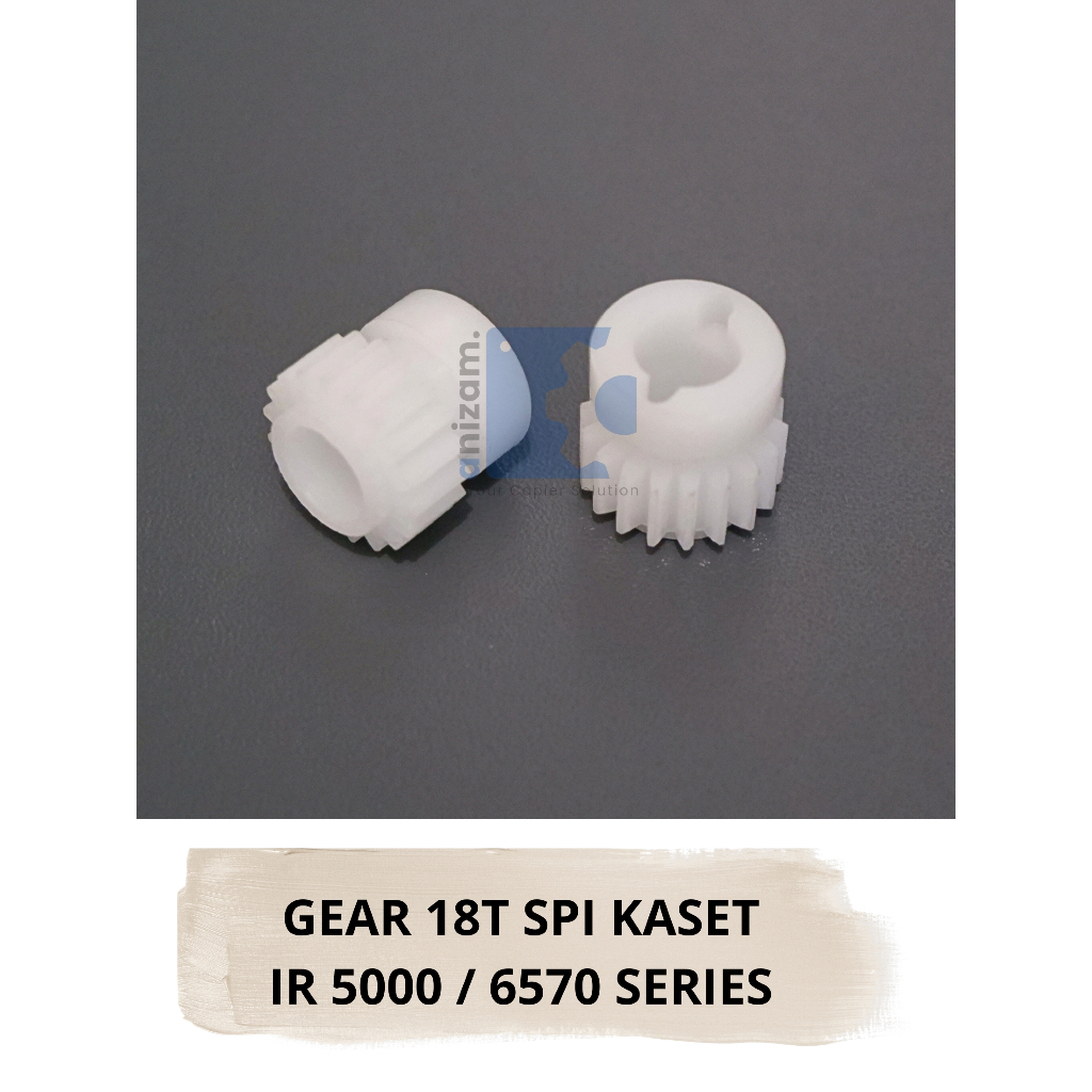 Jual Gear 18T Spi Kaset, Lawan Feeder Canon iR 5000 / 5020 / 5075 ...