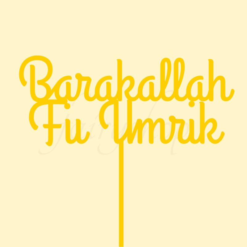 Jual Topper Kue Akrilik Barakallah Fii Umrik Selamat Ulang Tahun Cake ...