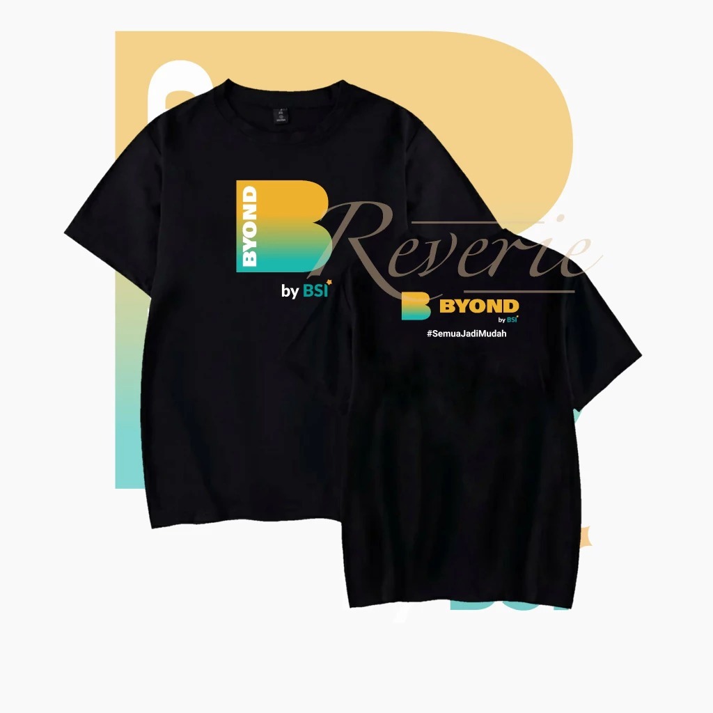 Jual BAJU KAOS SERAGAM BYOND BY BSI BANK SYARIAH INDONESIA BEYOND SEMUA ...