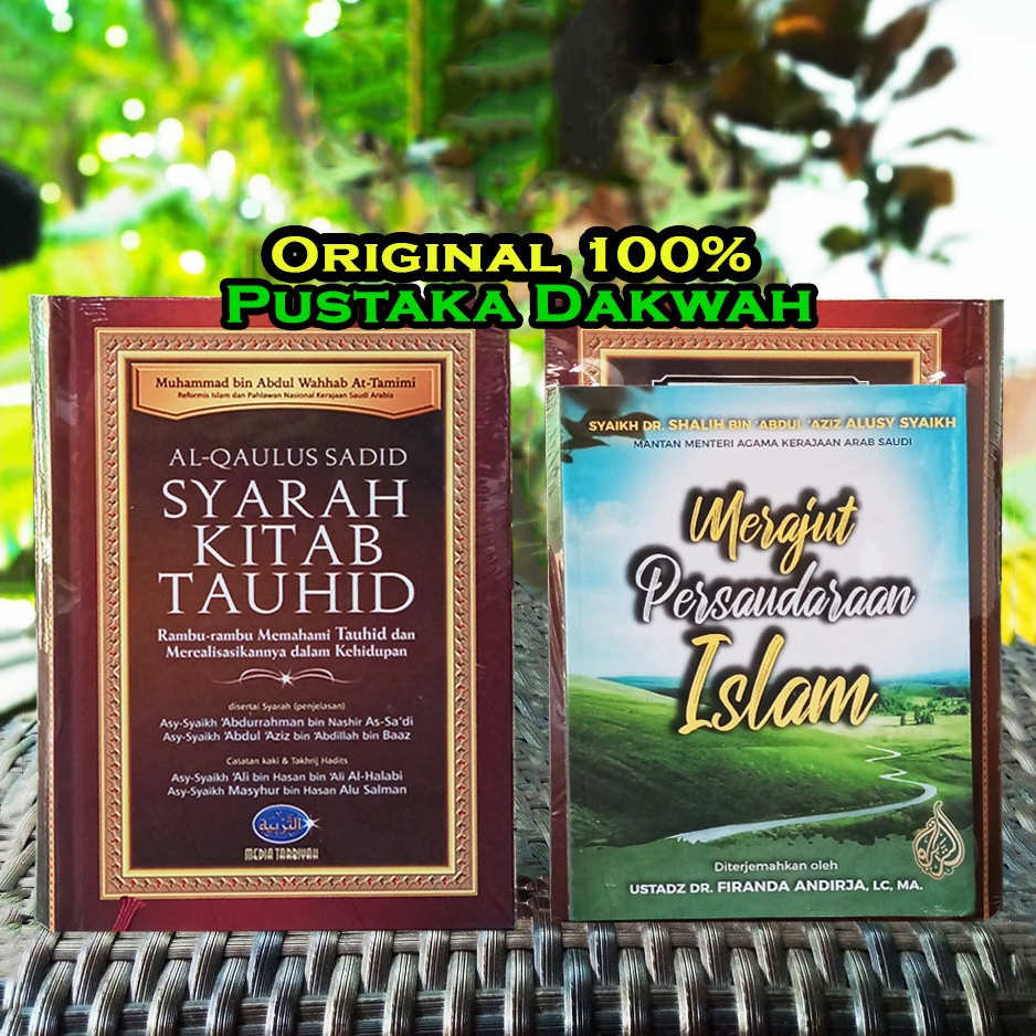 Jual Al-Qaulus Sadid Syarah Kitab Tauhid Bonus Buku Merajut Persaudaraan Islam Muhammad bin ...
