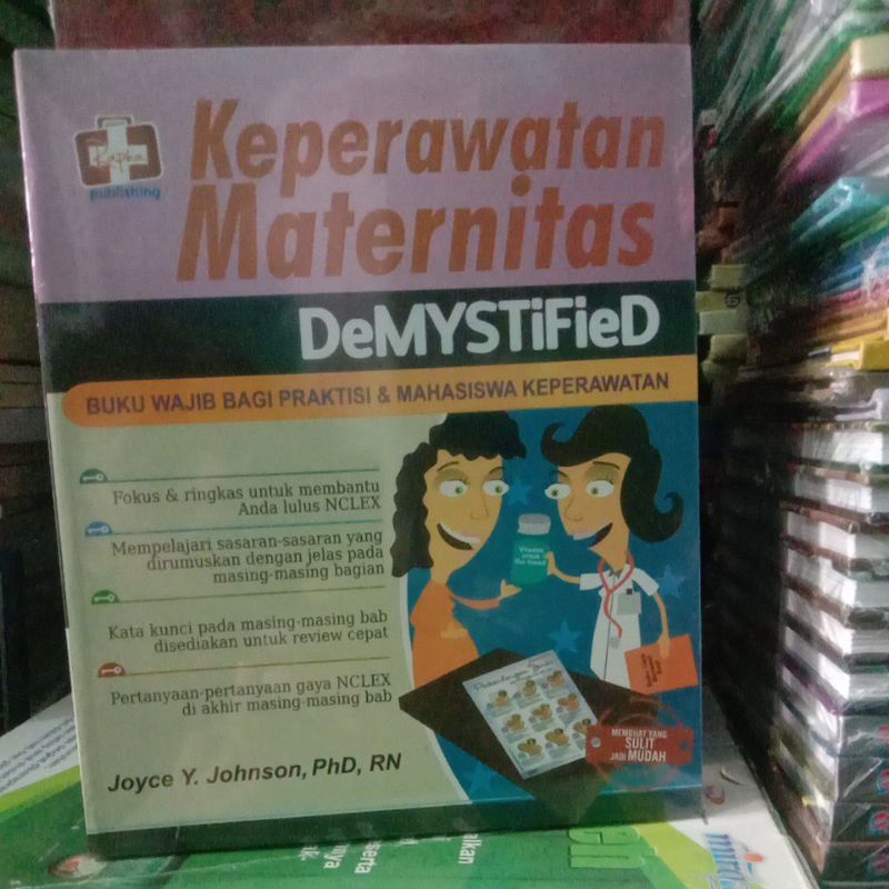 Jual BUKU KEPERAWATAN MATERNITAS DEMYSTIFIED BUKU WAJIB BAGI PRAKTIS & MAHASISWA KEPERAWATAN ...