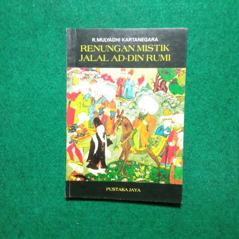 Jual Buku Renungan Mistik Jalal ad-Din Rumi - R. Mulyadhi Kartanegara ...