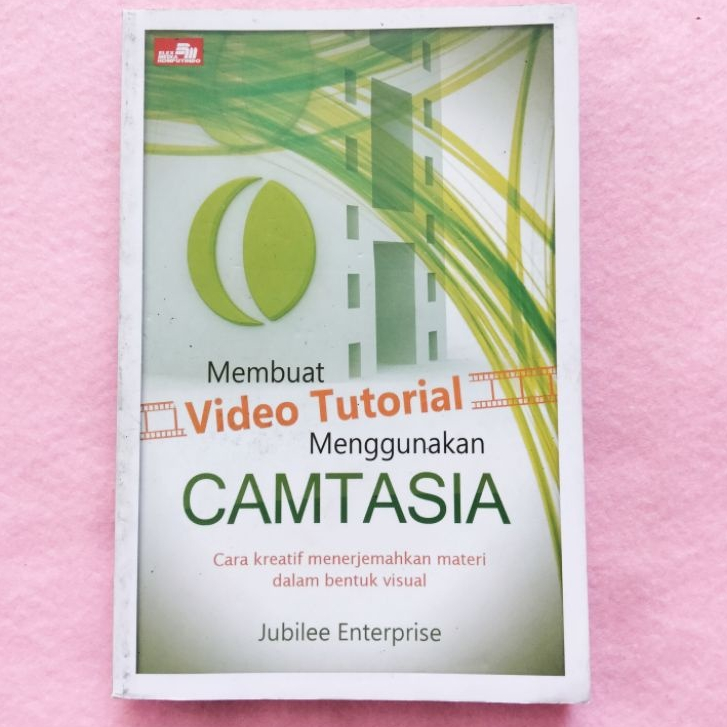 Jual BUKU MEMBUAT VIDEO TUTORIAL MENGGUNAKAN CAMTASIA CARA KREATIF ...