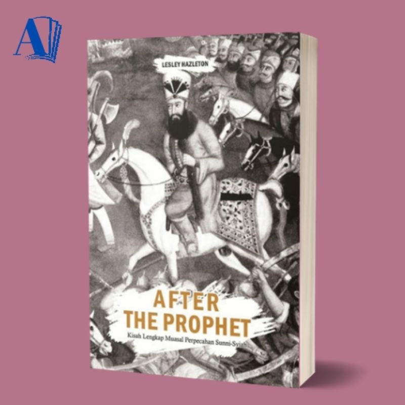Jual Buku After The Prophet - Lesley Hazleton | Shopee Indonesia