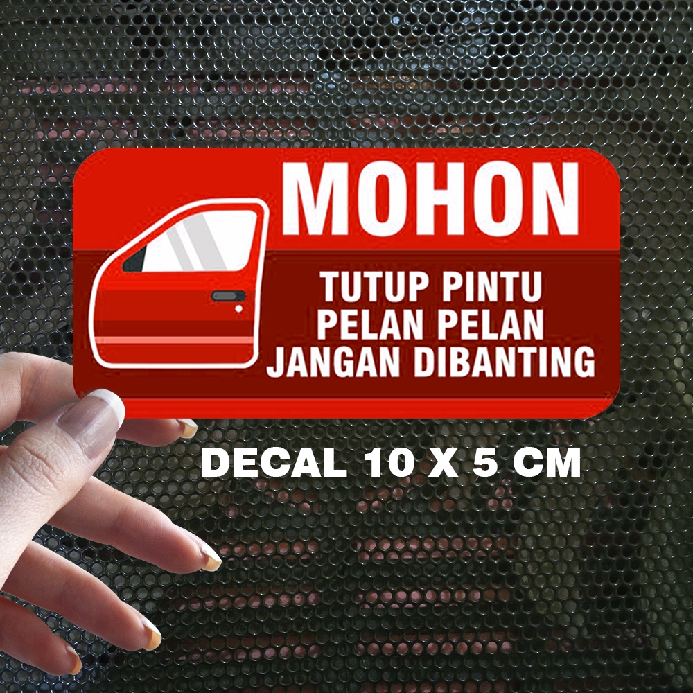 Jual Sticker Decal Vinyl Tahan Air Tahan UV Mohon Tutup Pintu Pelan ...