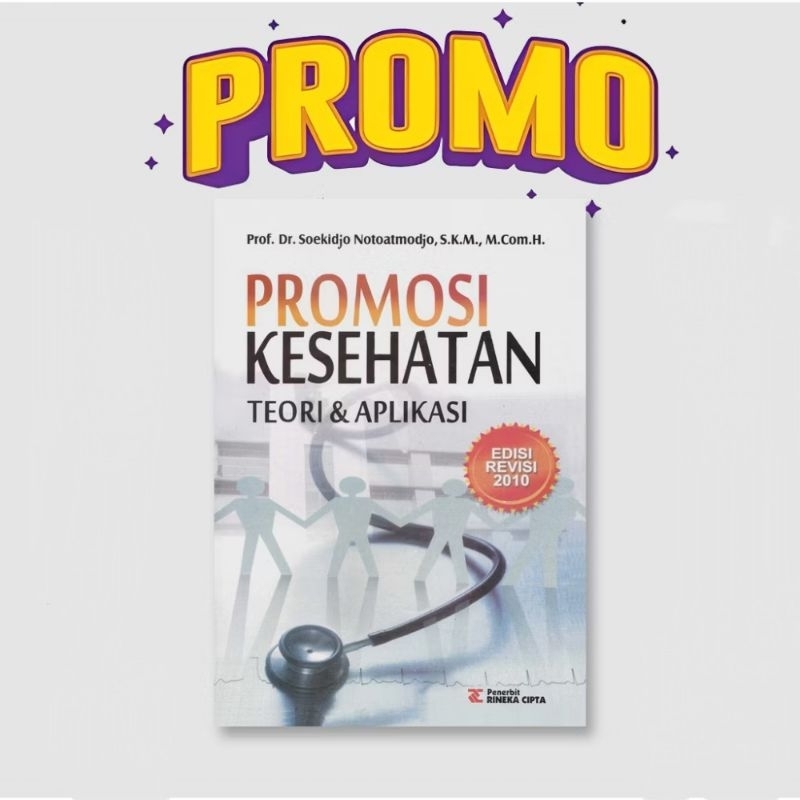 Jual Promosi Kesehatan Teori dan Aplikasi - Soekidjo Notoatmodjo | Shopee Indonesia