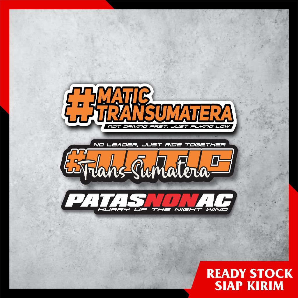 Jual Stiker MATIC TRANS SUMATERA Paket 3PCS - Sticker PATASNONAC Print ...