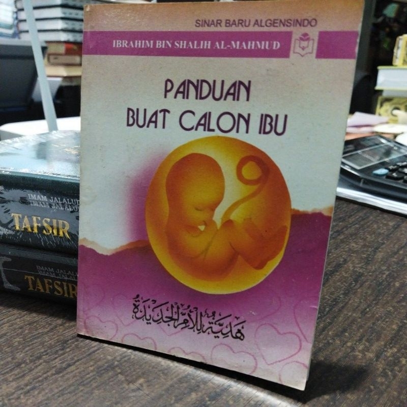 Jual Buku panduan Buat calon ibu.IBRAHIM BIN SHALIH AL- MAHMUD | Shopee Indonesia