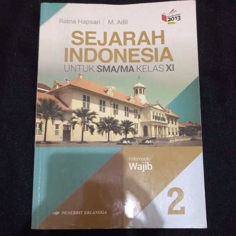 Jual Buku Paket Sejarah Indonesia Kelas 2 SMA / MAN (Kelas 11) I Erlangga I K13 I Buku Paket I ...