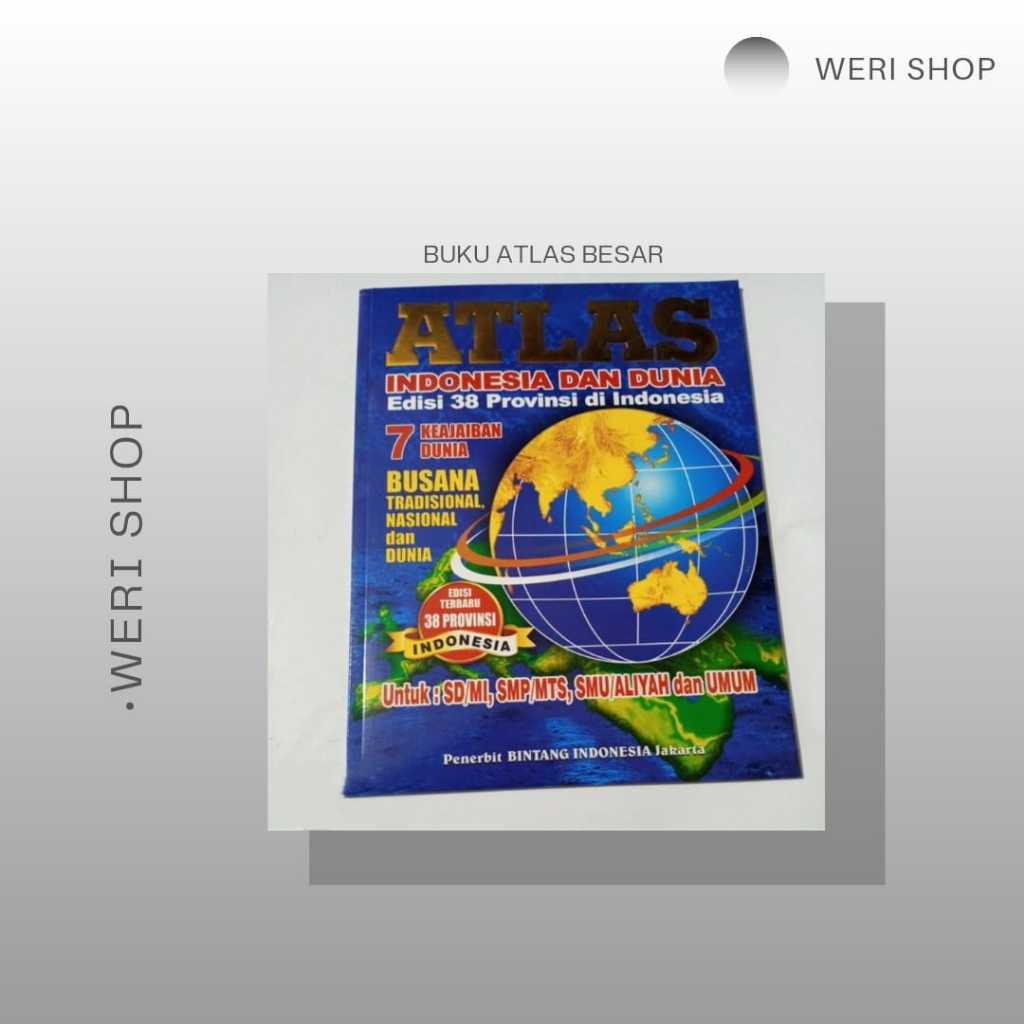 Jual BUKU ATLAS INDONESIA DAN DUNIA / BUKU ATLAS BESAR BERKUALITAS (PER ...