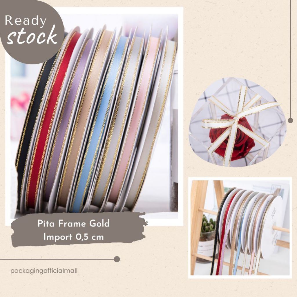 Jual PITA FRAME GOLD IMPORT 0.5 CM / PITA SATIN / PITA KADO / FLORIST ...