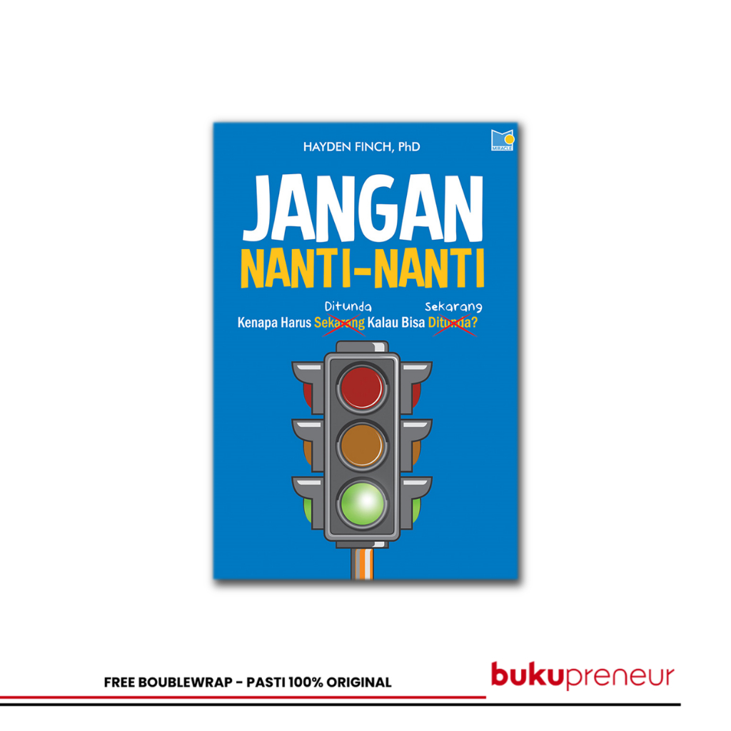 Jual Bukupreneur - Jangan Nanti-Nanti - Kenapa Ditunda Kalau Bisa ...