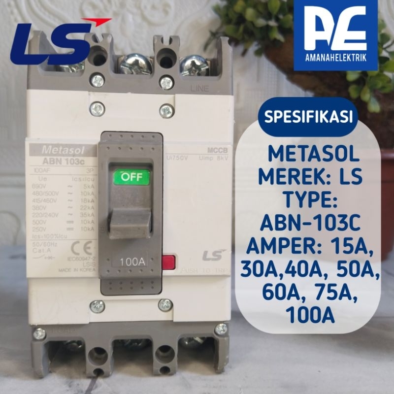 Jual MCCB LS METASOL ABN 103C AMPER MULAI 15A, 30A, 40A,50A, 60A, 75A, 100A ORIGINAL | Shopee ...