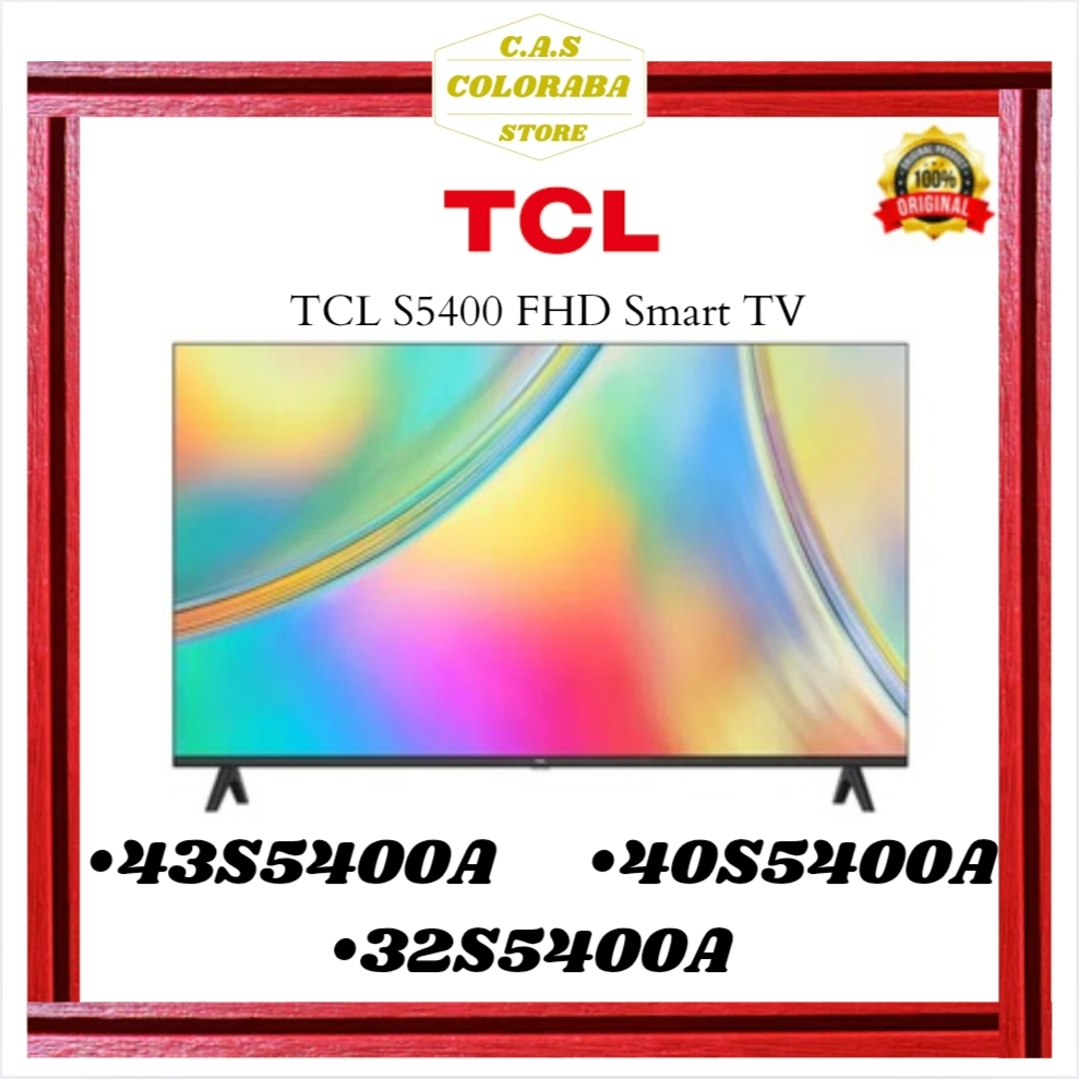 Jual TV TCL SMART GOOGLE TV 4K FULL HD TCL 43S5400A TCL 40S5400A TCL ...