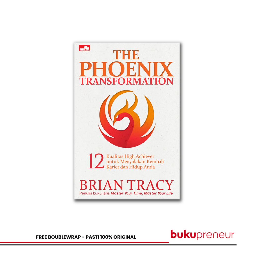 Jual Bukupreneur - The Phoenix Transformation 12 Kualitas High Achiever untuk Menyalakan Kembali ...