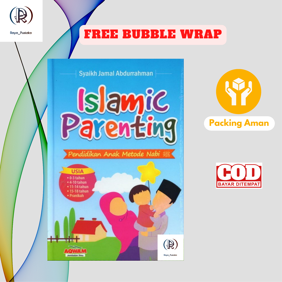 Jual Buku Islamic Parenting: Pendidikan Anak Metode Nabi SAW oleh Syaikh Jamal Abdurrahman ...