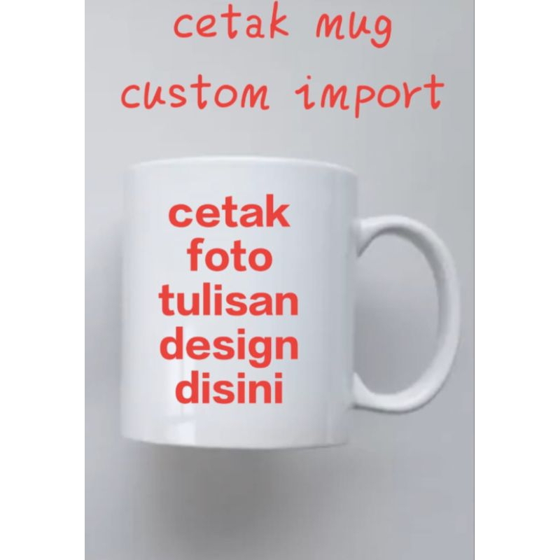 Jual CETAK MUG CUSTOM TANPA MINIMAL ORDER LANGSUNG JADI / FOTO / TULISAN / DESAIN | Shopee Indonesia