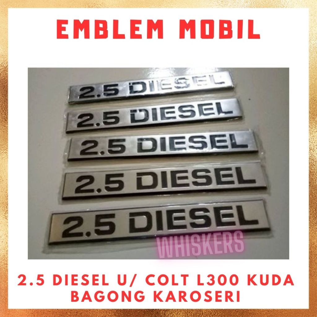 Jual [PCS] Emblem / Car Logo / Sticker / Lambang Mobil TULISAN 2.5 DIESEL untuk Colt L300 Kuda ...