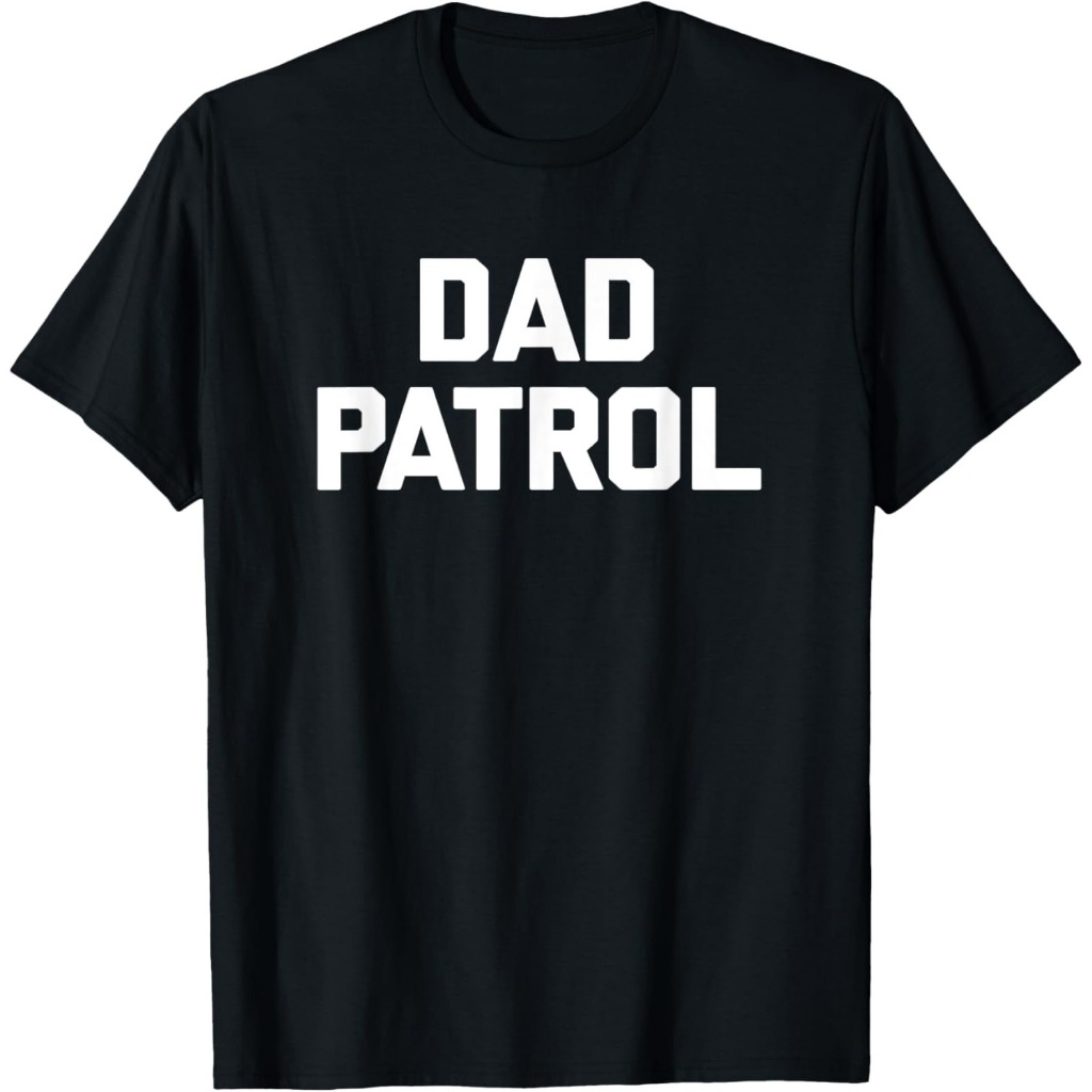 Jual Kaos Dad Patrol ucapan lucu ayah sarkastik humor baru | Shopee ...