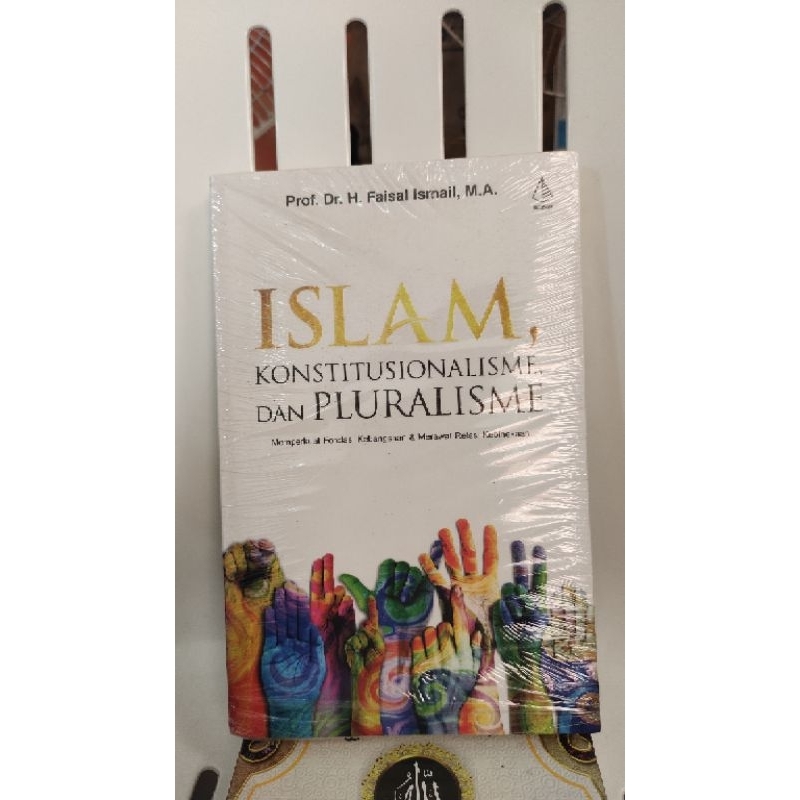 Jual buku islam, konstitusionalisme, dan pluralisme "memperkuat fondasi kebangsaan & merawat ...