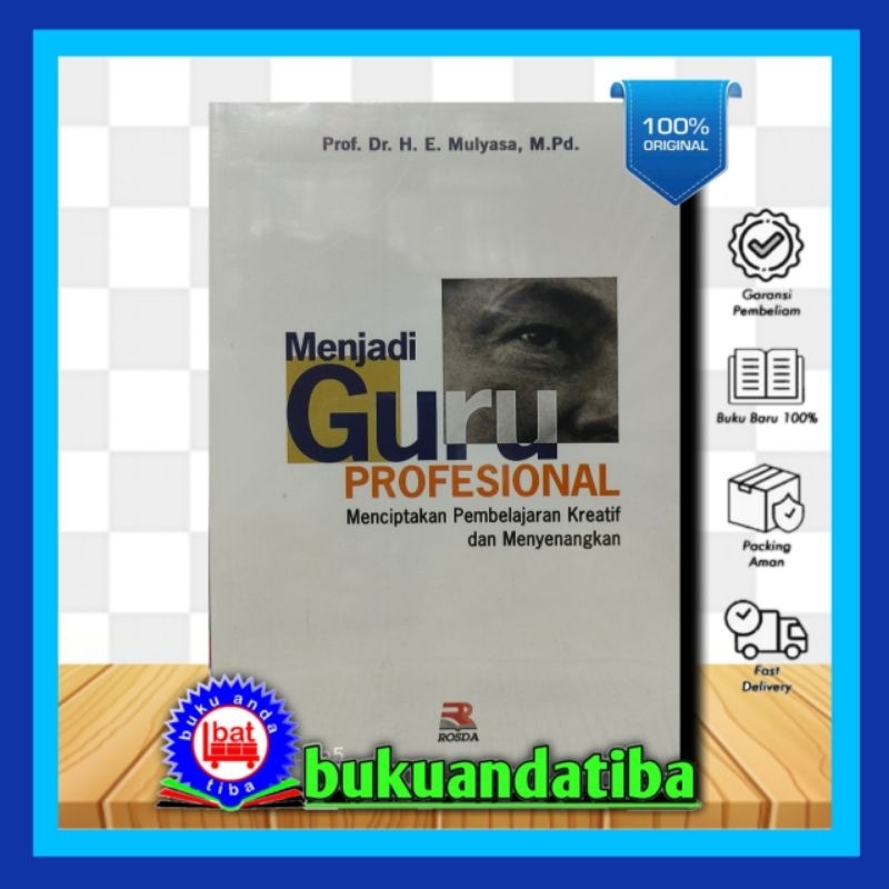 Jual BUKU Menjadi Guru Profesional Menciptakan Pembelajaran Kreatif dan Menyenangkan - MULYASA ...