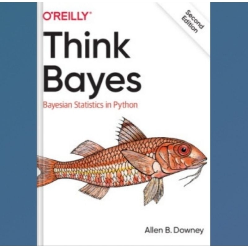 Jual Buku Think Bayes: Bayesian Statistics in Python_ Second Edition | Shopee Indonesia