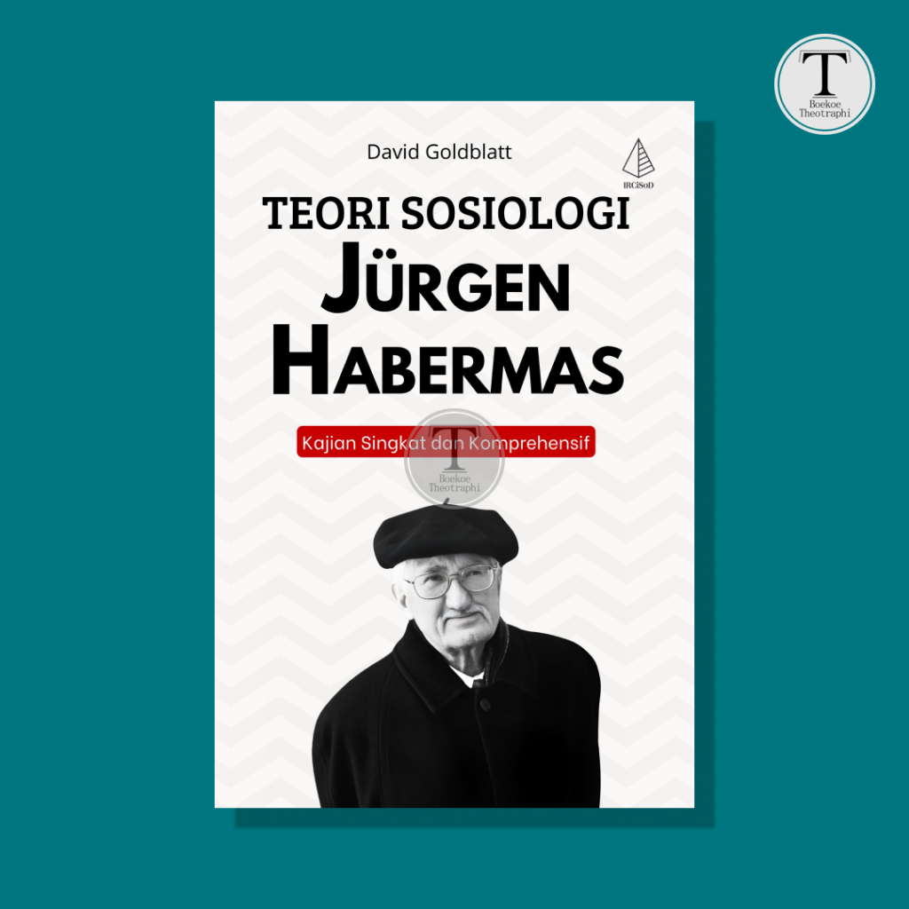 Jual Teori Sosiologi Jürgen Habermas: Kajian Singkat dan Komprehensif ...