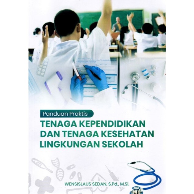 Jual Panduan Praktis Tenaga kependidikan dan Tenaga Kesehatan Lingkungan Sekolah | Shopee Indonesia