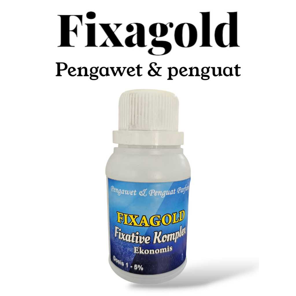 Jual (100 GRAM) FIXAGOLD FIXATIVE PARFUM. SEBAGAI PENGAWET DAN PENGUAT ...